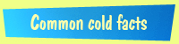 Information on common colds for children